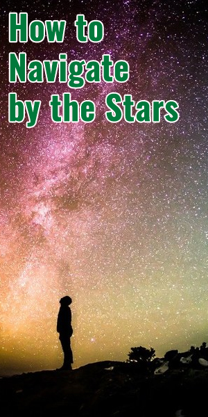 How to Navigate by the Stars – The Complete Guide